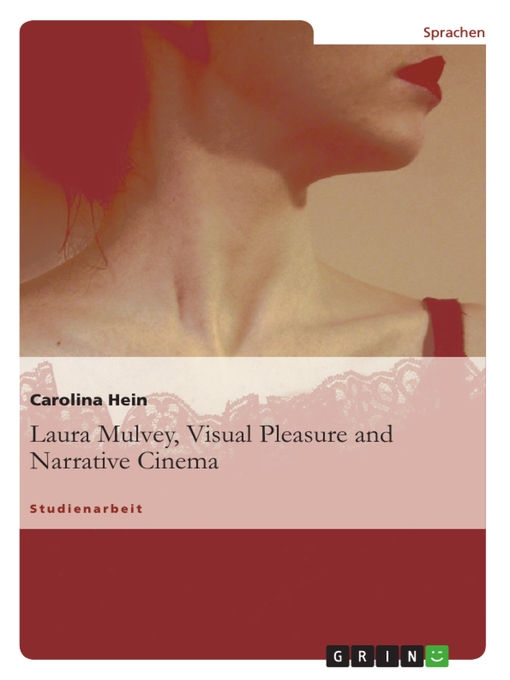 Libby - Laura Mulvey, Visual Pleasure and Narrative Cinema